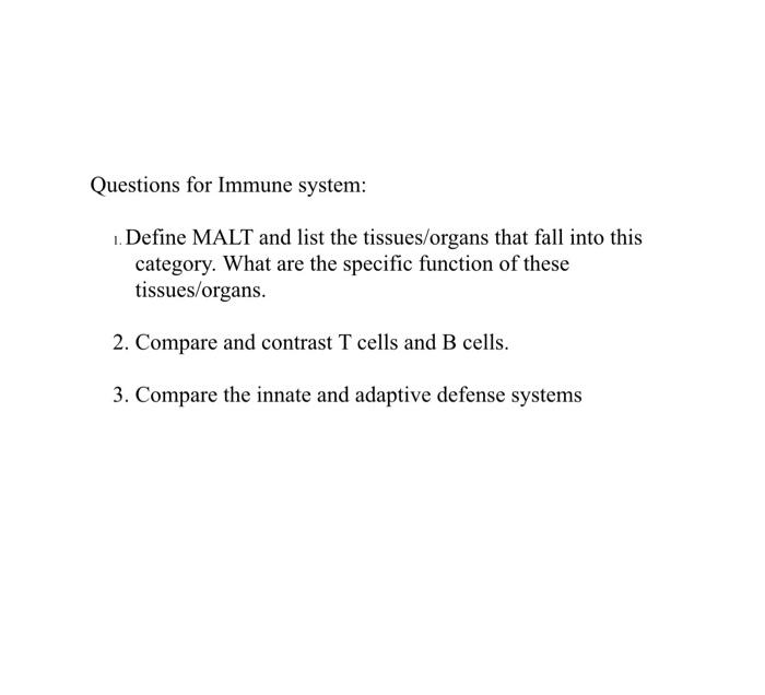 Solved Questions for Immune system: 1. Define MALT and list | Chegg.com