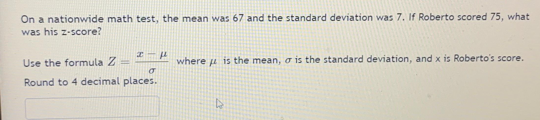 Solved On a nationwide math test, the mean was 67 ﻿and the | Chegg.com