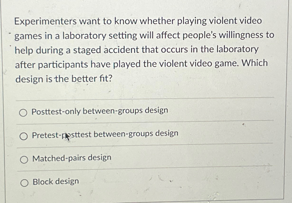 Solved Experimenters want to know whether playing violent | Chegg.com