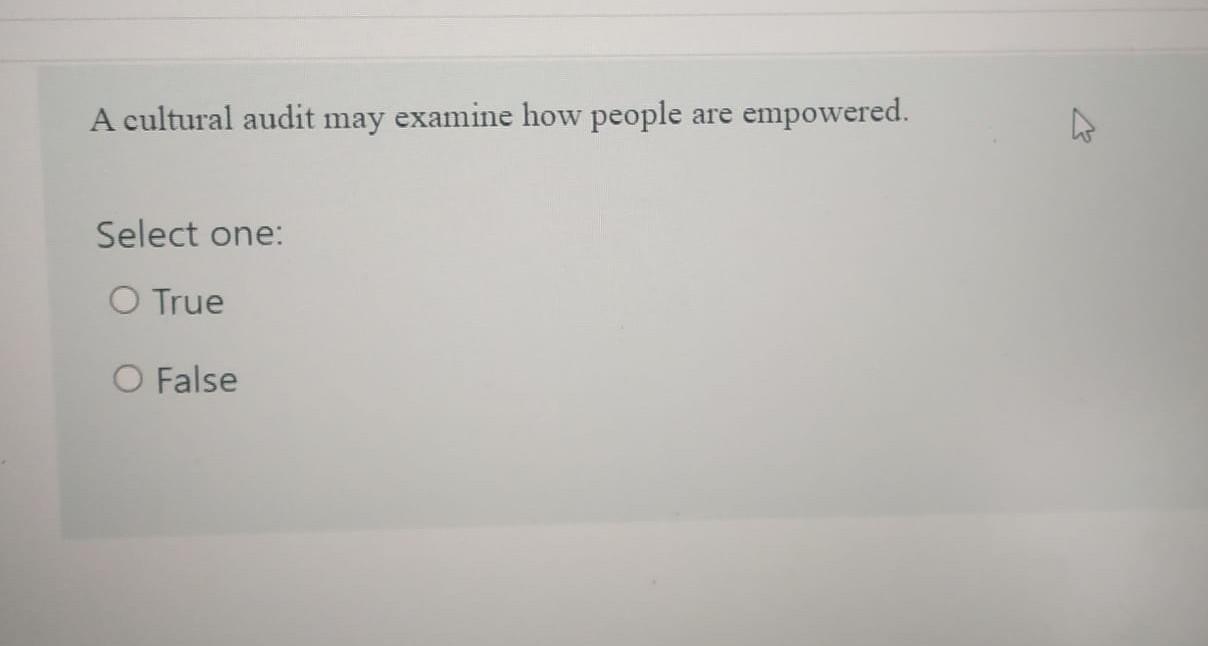 Solved A cultural audit may examine how people are | Chegg.com