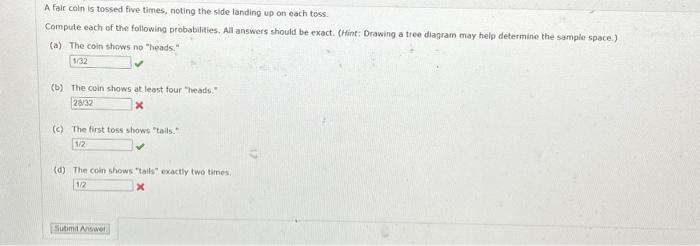 Solved A fair coin is tossed five times, noting the side | Chegg.com