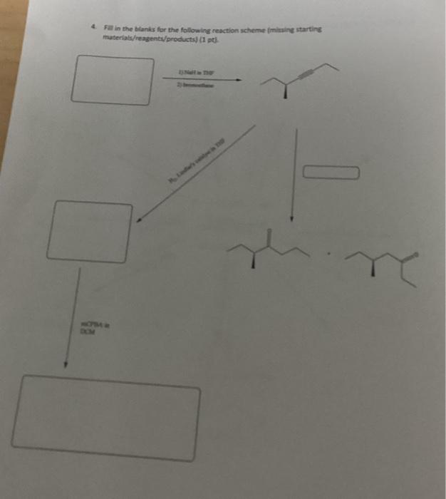 Solved 4. Fill in the blanks for the following reaction | Chegg.com