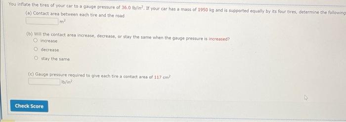Solved You inflate the tires of your car to a gauge pressure | Chegg.com