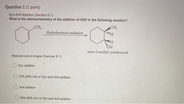 Solved Question 1 (1 point) Syn-Anti Addition (Section 6.1) | Chegg.com