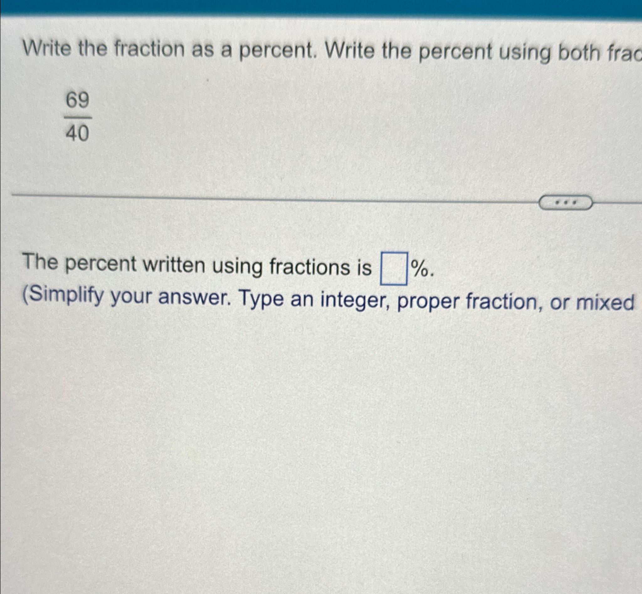 Solved Write the fraction as a percent. Write the percent | Chegg.com