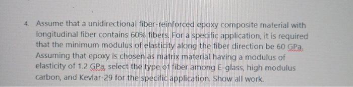 Solved 4. Assume that a unidirectional fiber-reinforced | Chegg.com