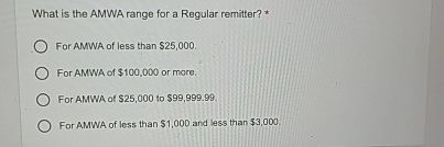 Solved What is the AMWA range for a Regular remitter? *For | Chegg.com