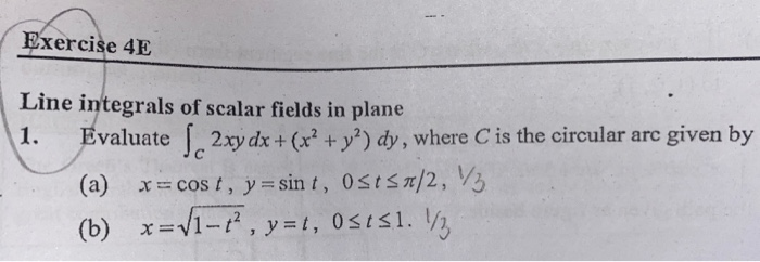 Solved Exercise 4E Line integrals of scalar fields in plane | Chegg.com