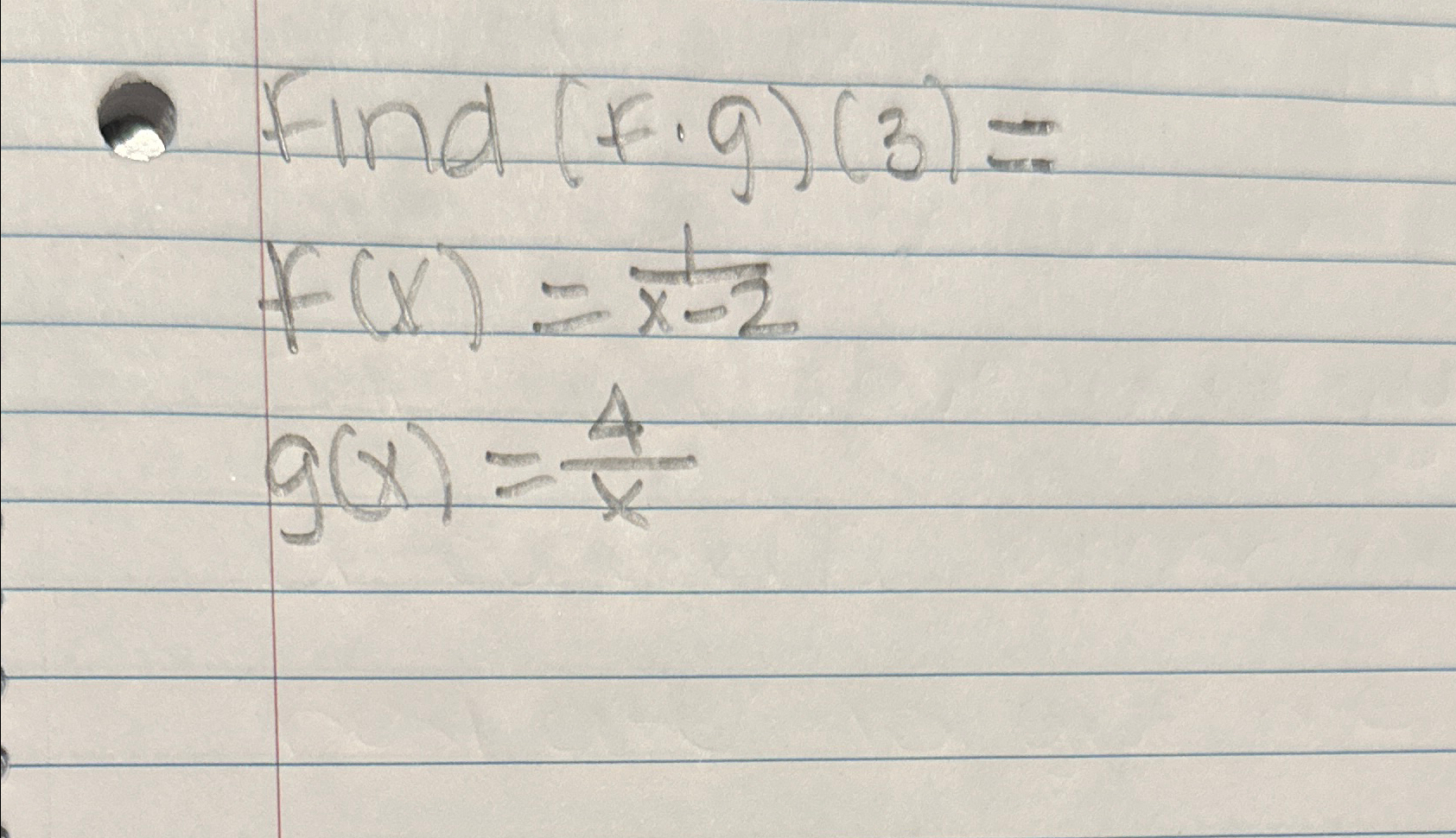 Solved find (f*g)(3)=f(x)=1x-2g(x)=4x | Chegg.com