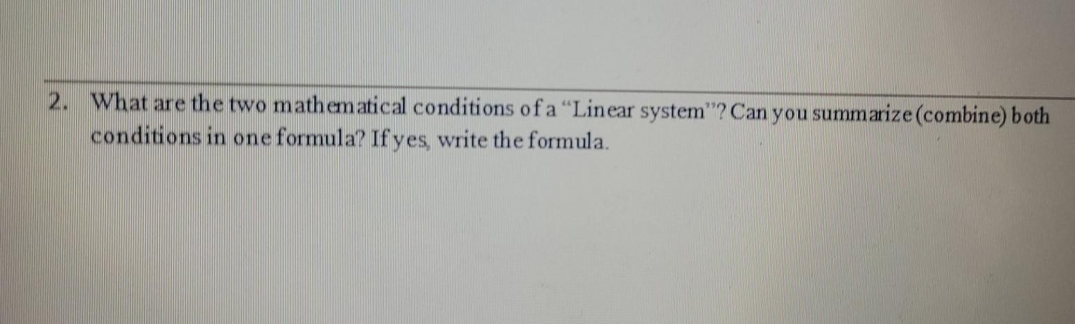 Solved 2. What are the two mathematical conditions of a | Chegg.com