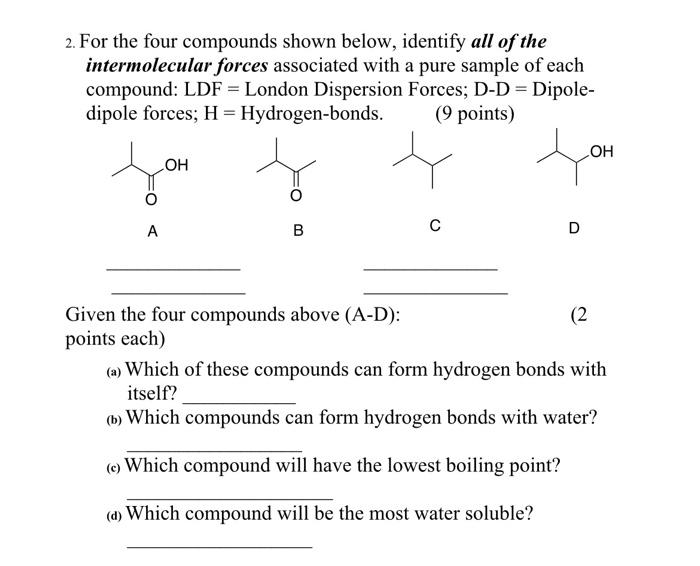 Solved 2. For the four compounds shown below, identify all | Chegg.com