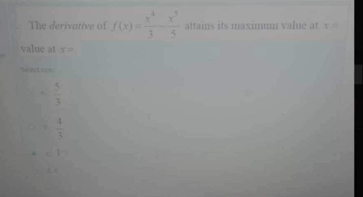 Solved The derivative of f(x)=x43-x55 ﻿attains its maximum | Chegg.com