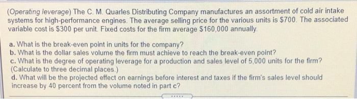 Solved (Operating leverage) The C. M Quarles Distributing | Chegg.com