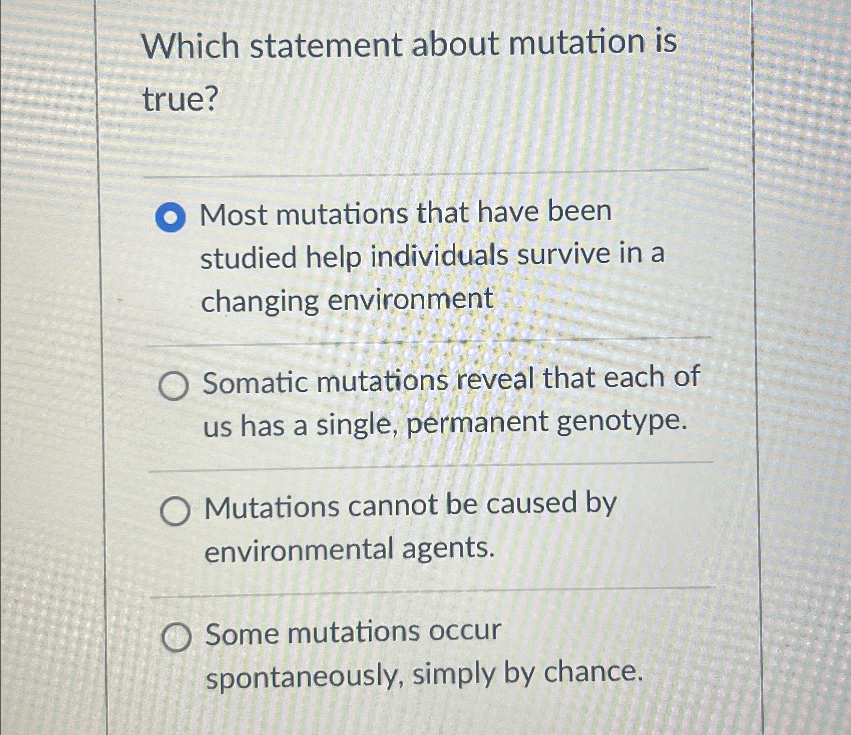Solved Which Statement About Mutation Is Truemost Mutations