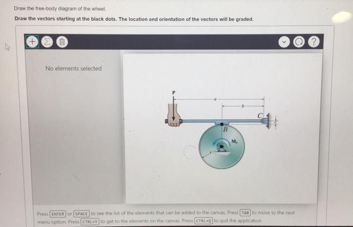 Solved Draw the free-body diagram of the wheel Draw the | Chegg.com