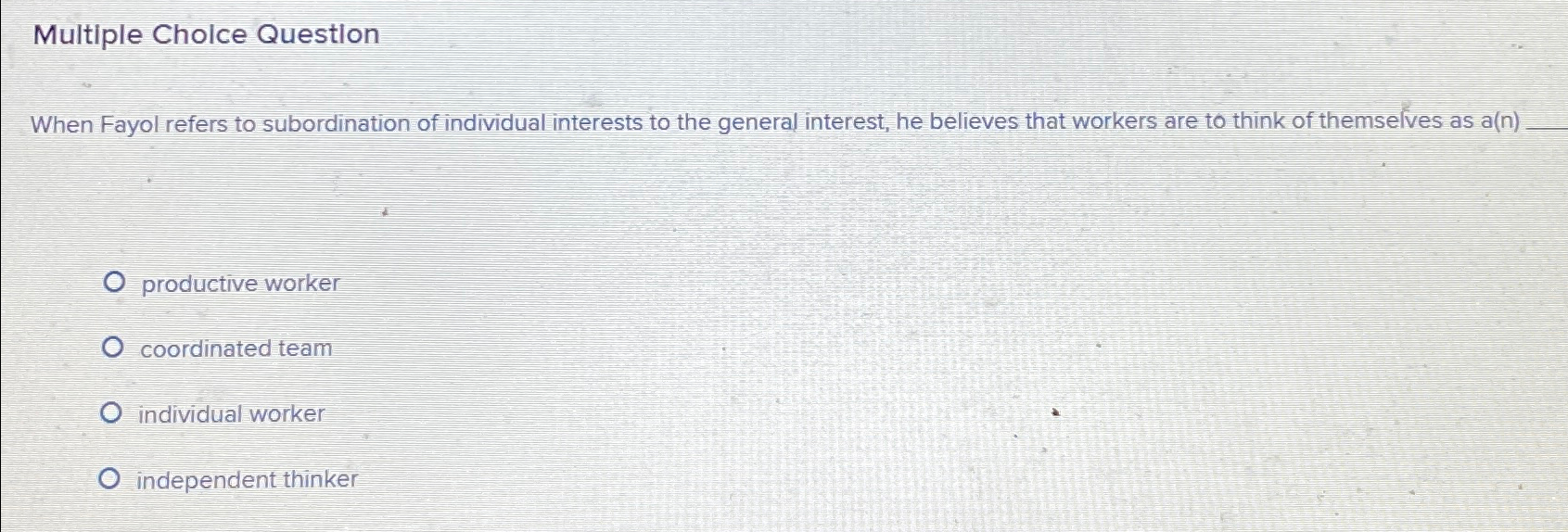 Solved Multiple Cholce QuestionWhen Fayol refers to | Chegg.com
