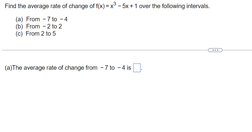 Solved Find the average rate of change of f(x)=x3-5x+1 ﻿over | Chegg.com