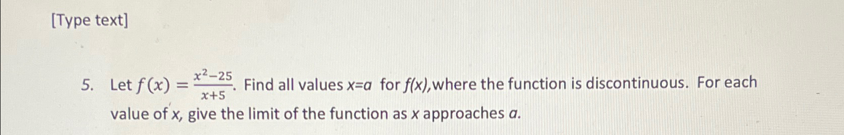 Solved [Type text]5. ﻿Let f(x)=x2-25x+5. ﻿Find all values | Chegg.com