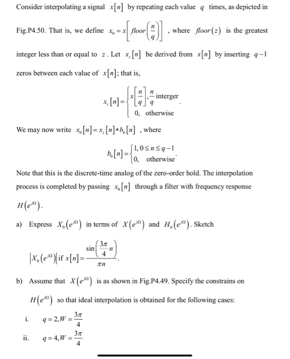 Solved Consider interpolating a signal x[n] by repeating | Chegg.com