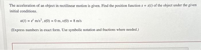 Solved The Acceleration Of An Object In Rectilinear Motion