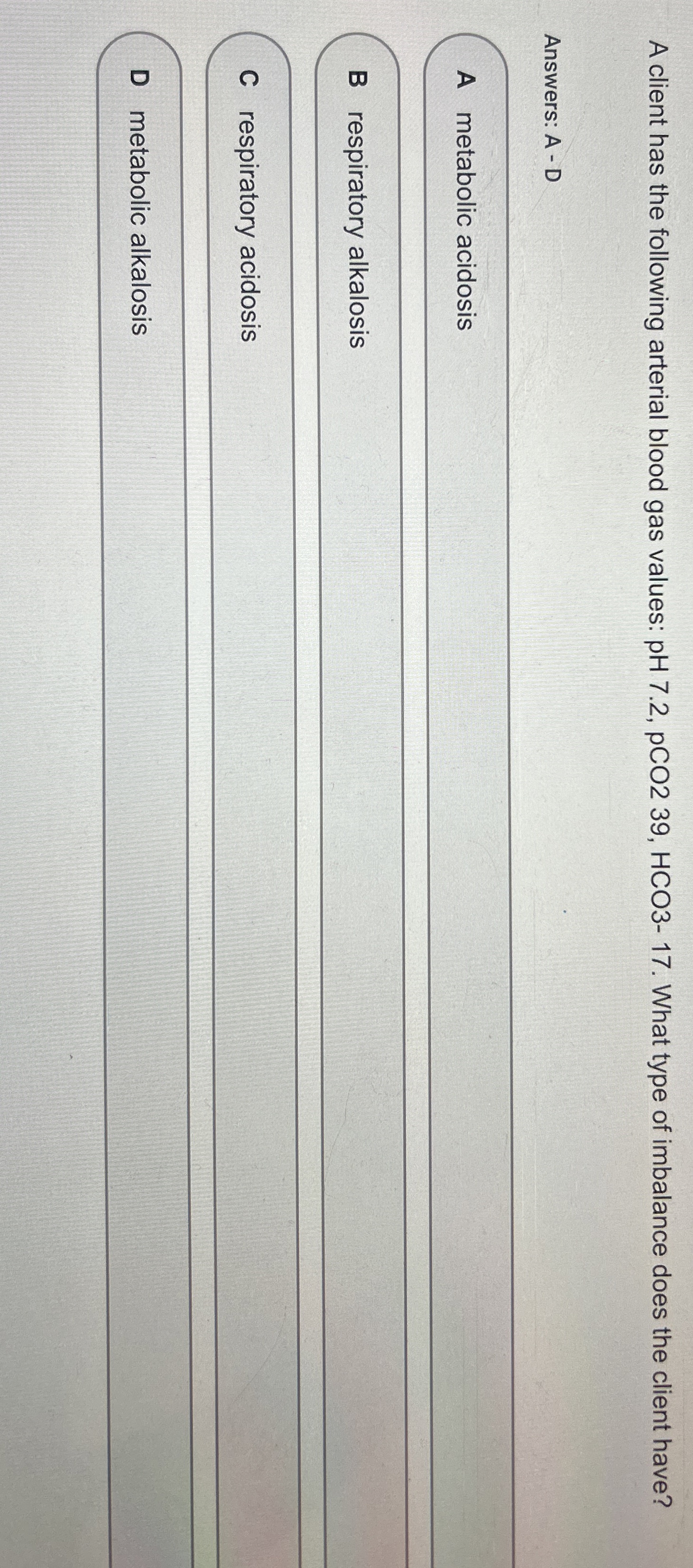 Solved A client has the following arterial blood gas values: | Chegg.com