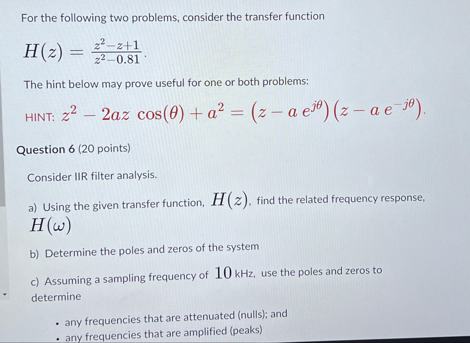 Solved For the following two problems, consider the transfer | Chegg.com