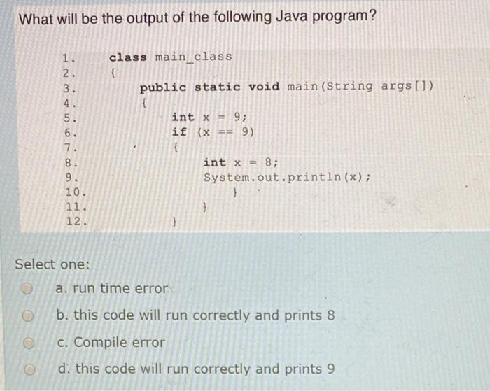 Solved What will be the output of the following Java | Chegg.com