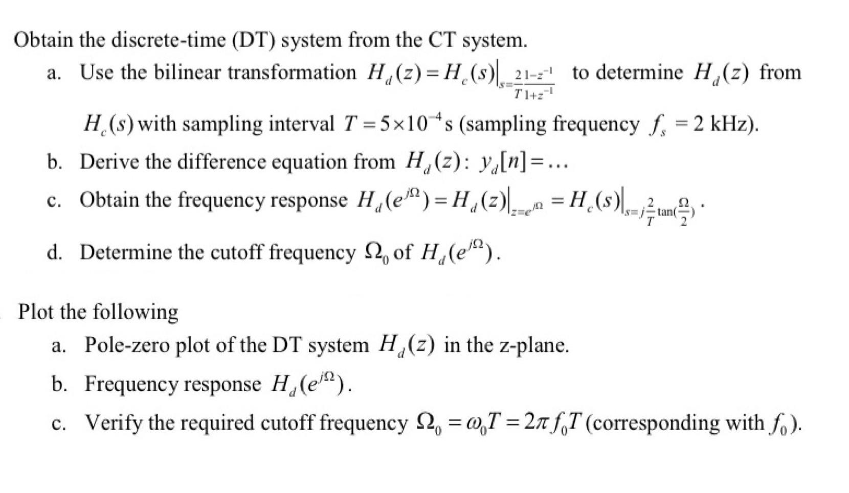 Solved System 4: Second-order band-reject filter (system's | Chegg.com