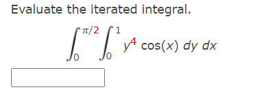 Solved Evaluate the iterated | Chegg.com