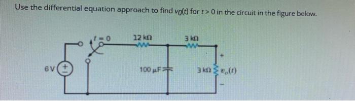 Solved Use the differential equation approach to find volt) | Chegg.com