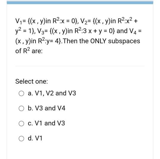Solved V1={(x,y) in R2:x=0},V2={(x,y) in R2:x2+ | Chegg.com