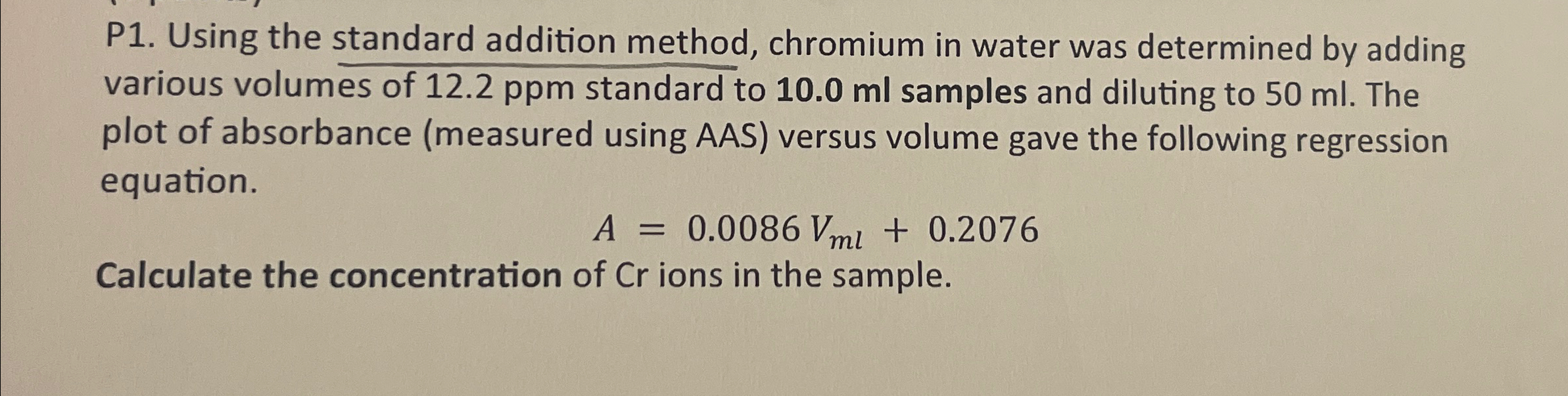 Solved P1. ﻿Using the standard addition method, chromium in | Chegg.com