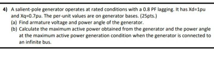 Solved 4 A Salient Pole Generator Operates At Rated