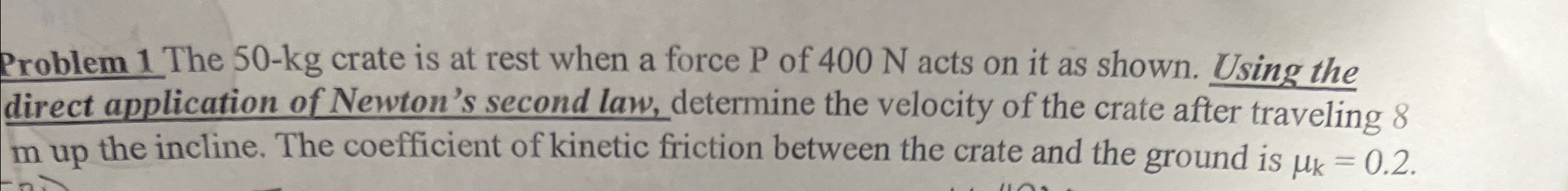 Solved Problem 1 ﻿The 50-kg ﻿crate is at rest when a force P | Chegg.com