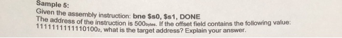 Solved Sample 5: Given the assembly instruction: bne $s0, | Chegg.com