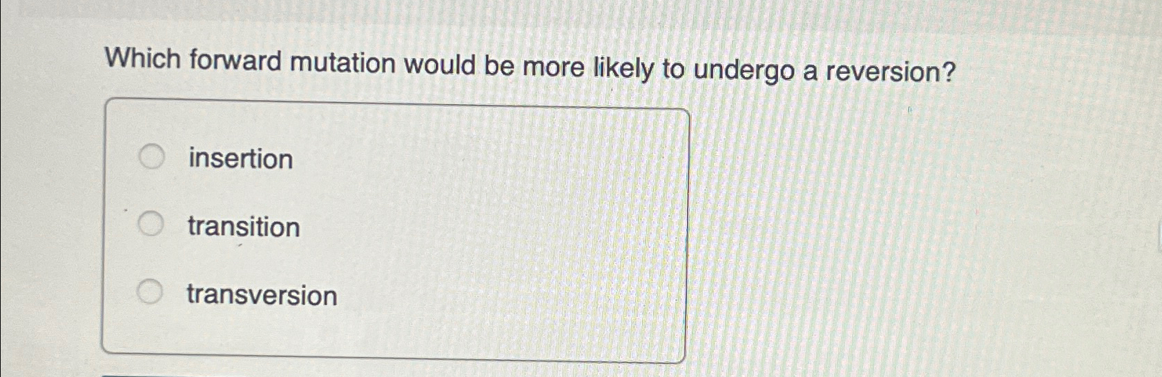 Solved Which forward mutation would be more likely to | Chegg.com