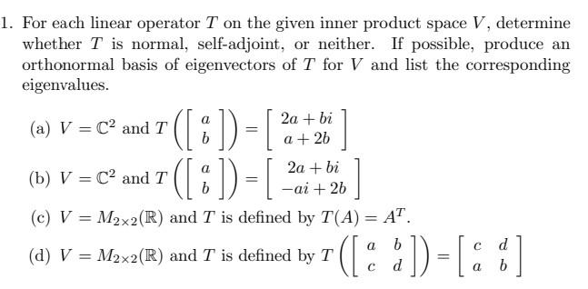 Solved 1. For each linear operator T on the given inner | Chegg.com