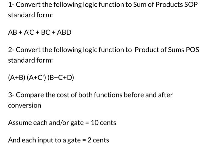 Solved 1- Convert the following logic function to Sum of | Chegg.com Solved 1- Convert the following logic function to Sum of | Chegg.com