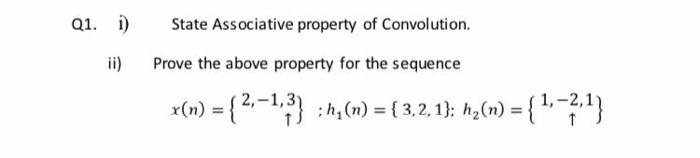 Solved i) State Associative property of Convolution. ii) | Chegg.com
