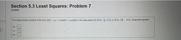 Solved Section 5.3 Least Squares: Problem 11 (1 point) The | Chegg.com