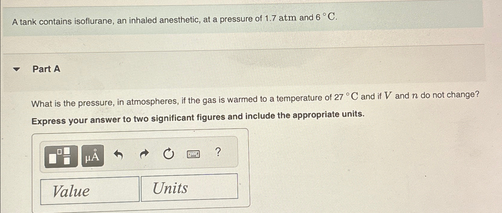 Solved A tank contains isoflurane, an inhaled anesthetic, at | Chegg.com