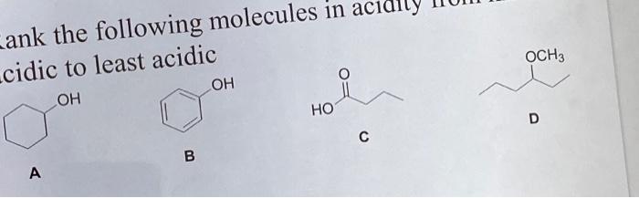 Solved Rank the following molecules in acidity from least | Chegg.com
