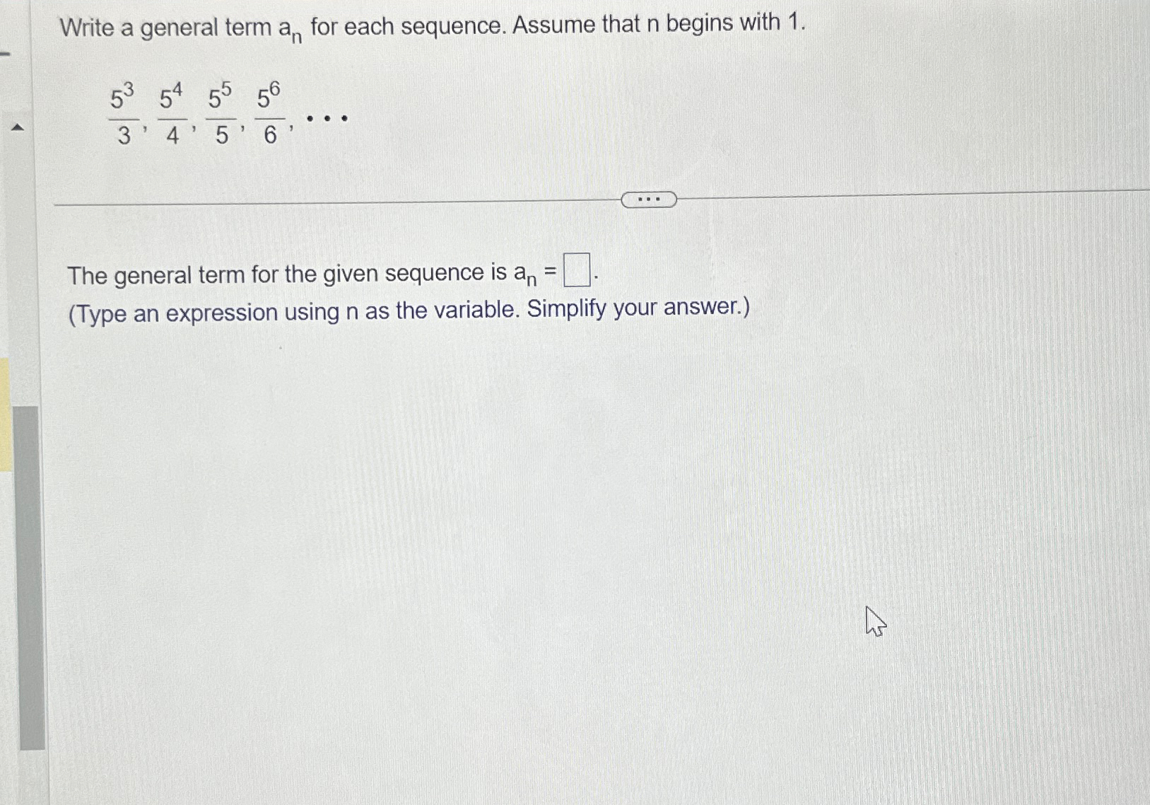 Solved Write a general term an ﻿for each sequence. Assume | Chegg.com
