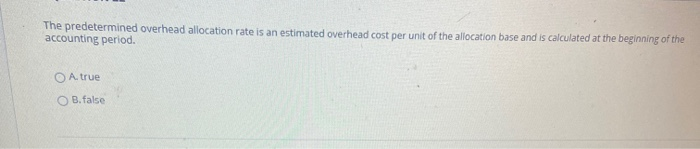 Solved The predetermined overhead allocation rate is an | Chegg.com