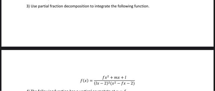 Solved 3) Use partial fraction decomposition to integrate | Chegg.com