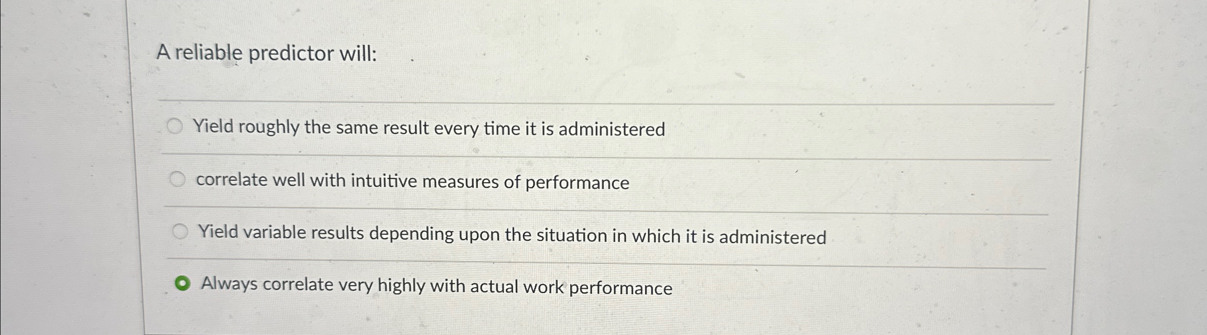 Solved A reliable predictor will:Yield roughly the same | Chegg.com