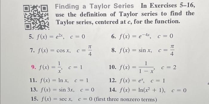 Solved Finding a Taylor Series In Exercises 5-16, use the | Chegg.com