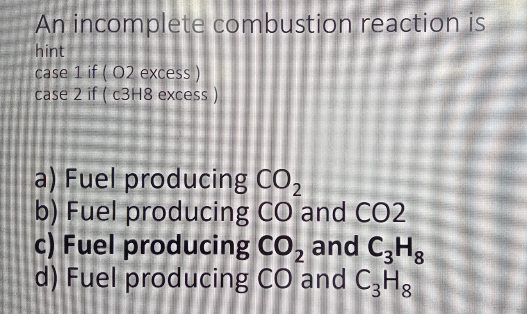 Solved An incomplete combustion reaction is hint case 1 if ( | Chegg.com