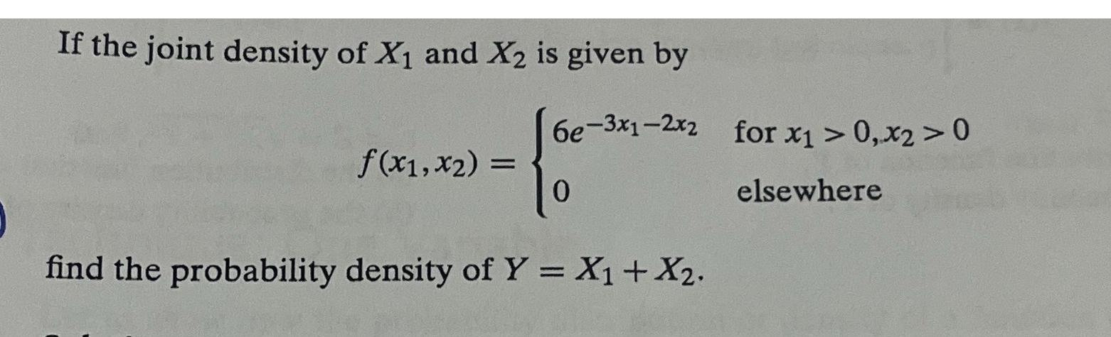 Solved If the joint density of x1 ﻿and x2 ﻿is given | Chegg.com