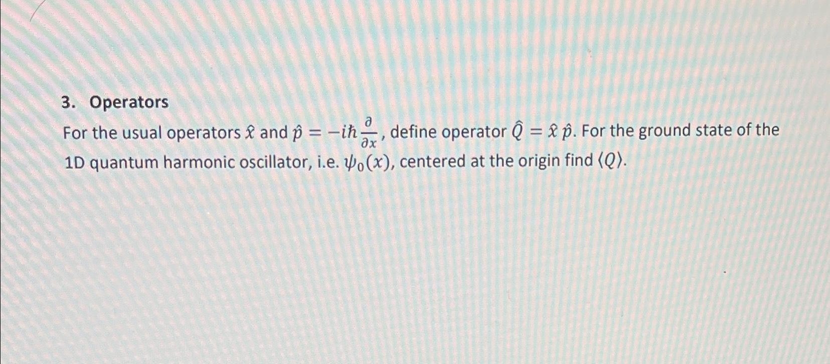 Solved OperatorsFor the usual operators hat(x) ﻿and | Chegg.com
